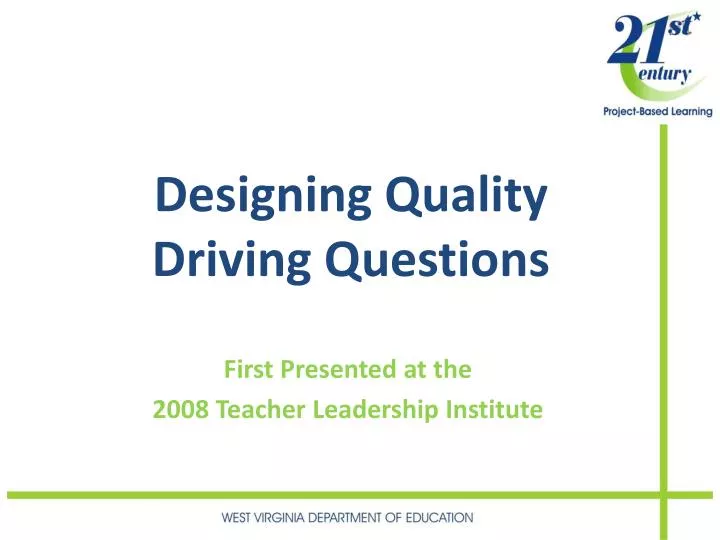 PPT - Designing Quality Driving Questions PowerPoint Presentation, free ...