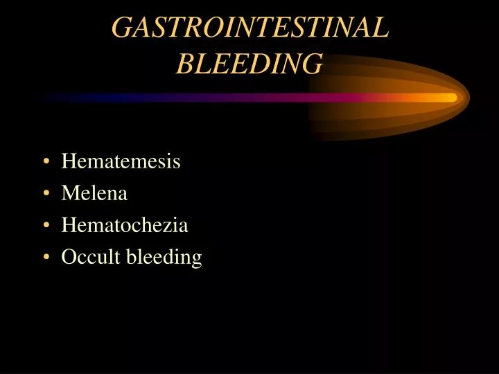 PPT - GASTROINTESTINAL BLEEDING PowerPoint Presentation, free download ...