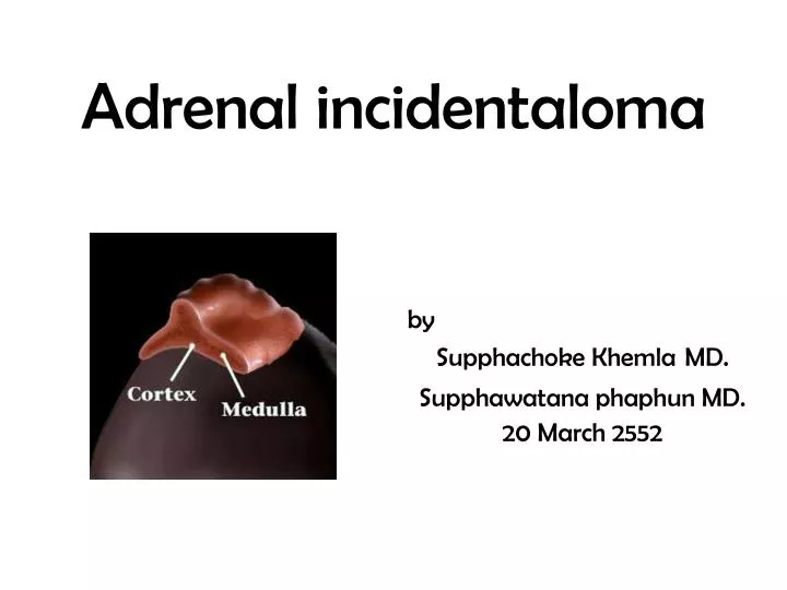 PPT - Adrenal incidentaloma PowerPoint Presentation, free download - ID ...