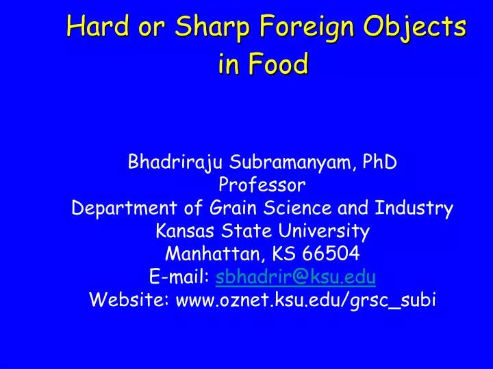 PPT - Hard or Sharp Foreign Objects in Food PowerPoint Presentation ...