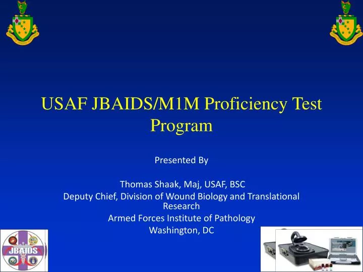 PPT - USAF JBAIDS/M1M Proficiency Test Program PowerPoint Presentation ...