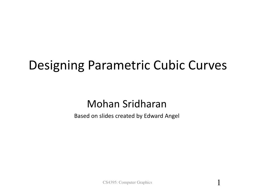 PPT - Designing Parametric Cubic Curves PowerPoint Presentation, free download - ID:6594000