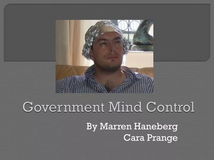 PPT - Government Mind Control PowerPoint Presentation, free download ...