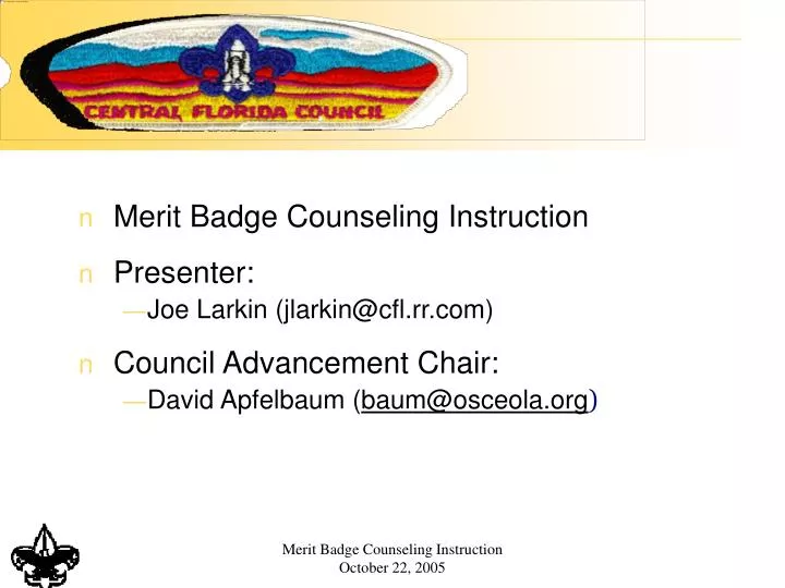 PPT - Merit Badge Counseling Instruction October 22, 2005 PowerPoint ...