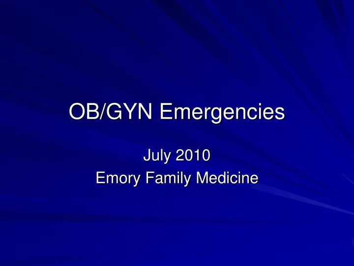 PPT - OB/GYN Emergencies PowerPoint Presentation, free download - ID ...