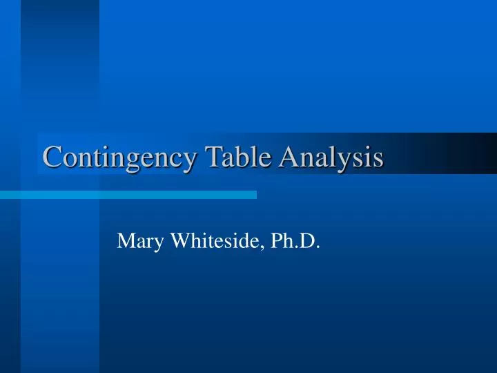 PPT - Contingency Table Analysis PowerPoint Presentation, free download ...