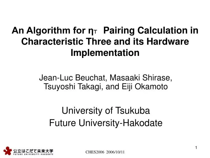 Ppt An Algorithm For η T Pairing Calculation In Characteristic Three And Its Hardware