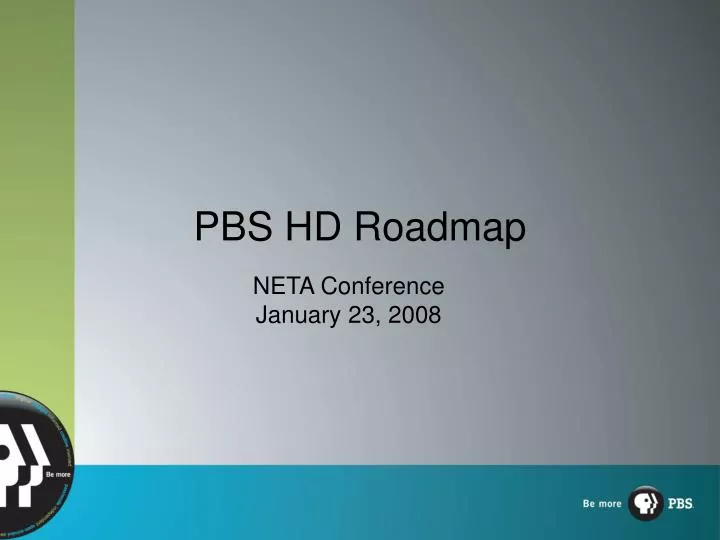 PPT - PBS HD Roadmap PowerPoint Presentation, free download - ID:6595961