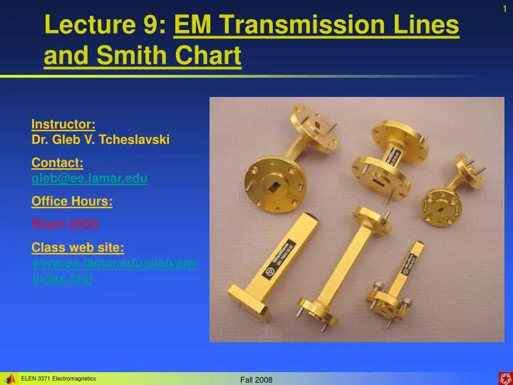 PPT - Lecture 9: EM Transmission Lines and Smith Chart PowerPoint ...