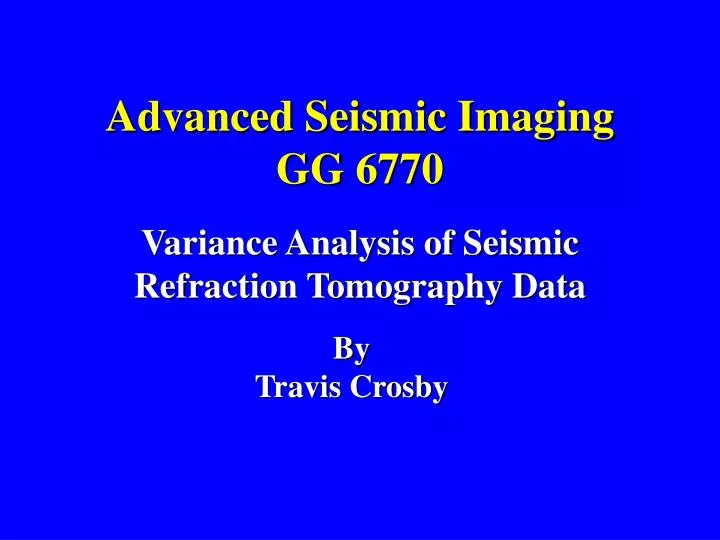 PPT - Advanced Seismic Imaging GG 6770 PowerPoint Presentation, free download - ID:6597086
