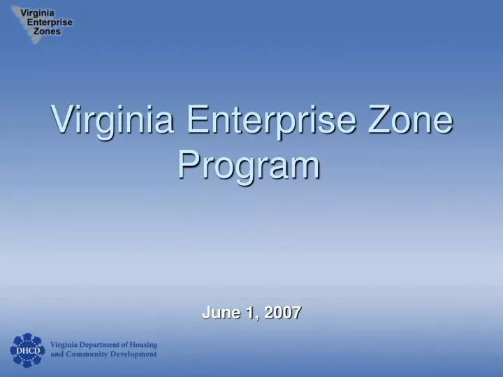 PPT - Virginia Enterprise Zone Program PowerPoint Presentation, free download - ID:6597518