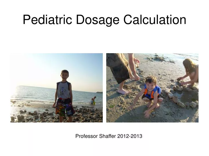 PPT - Pediatric Dosage Calculation PowerPoint Presentation, free ...