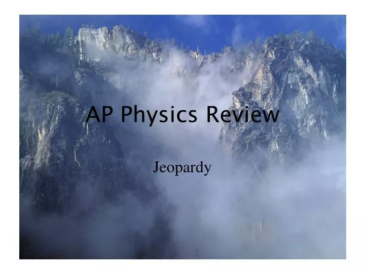 PPT - AP Physics Review PowerPoint Presentation, free download - ID:6598133