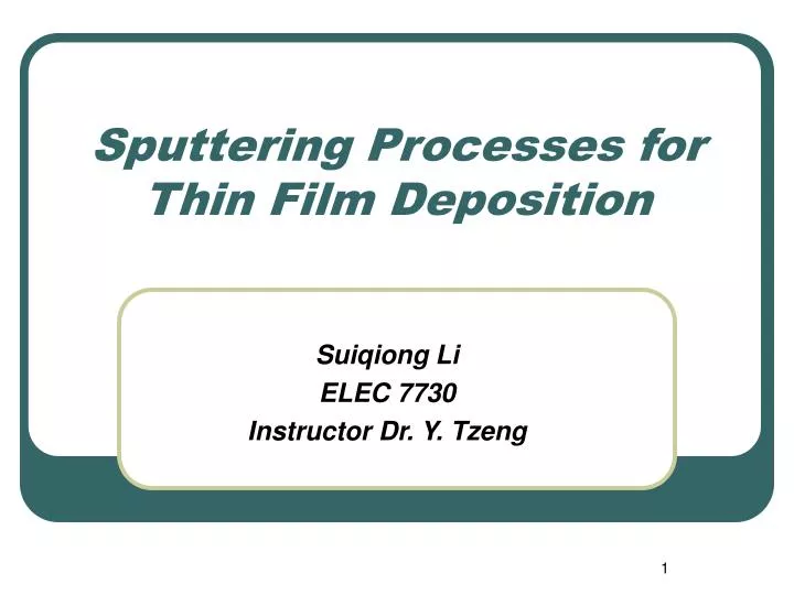 PPT - Sputtering Processes for Thin Film Deposition PowerPoint ...
