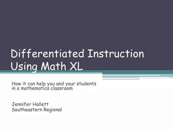 PPT - Differentiated Instruction Using Math XL PowerPoint Presentation ...