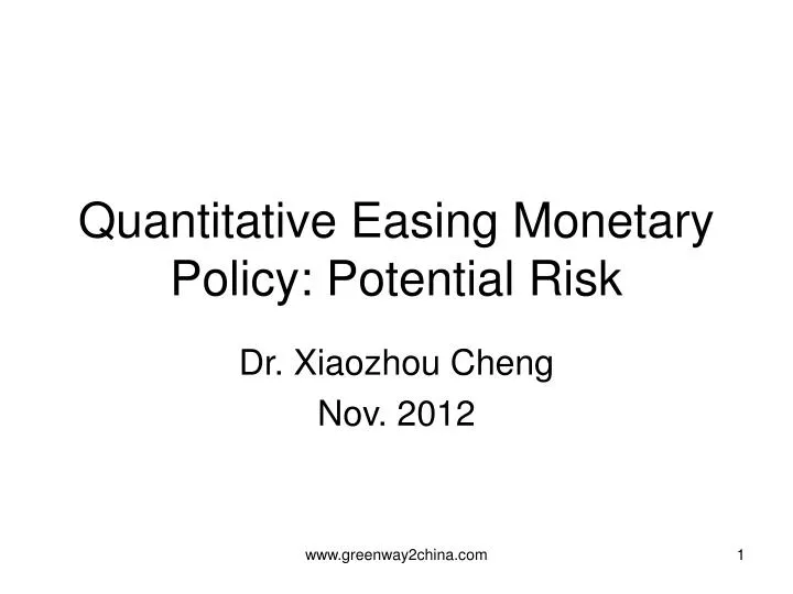 PPT - Quantitative Easing Monetary Policy: Potential Risk PowerPoint ...
