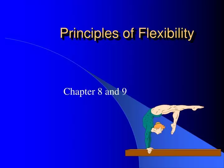 PPT - Principles of Flexibility PowerPoint Presentation, free download ...