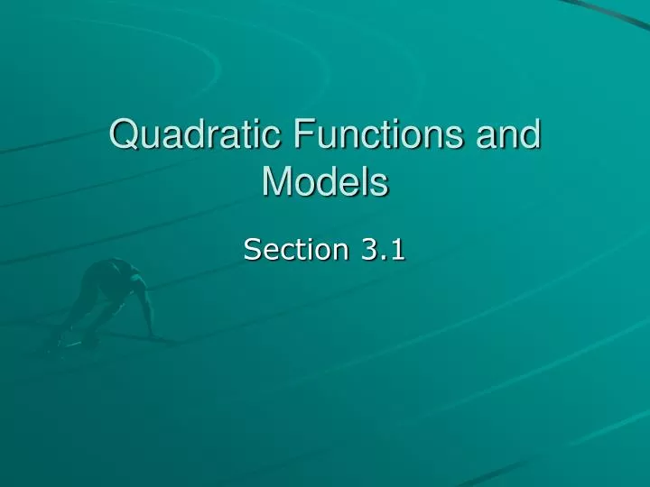 PPT - Quadratic Functions and Models PowerPoint Presentation, free ...