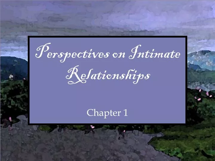 PPT - Perspectives on Intimate Relationships PowerPoint Presentation ...