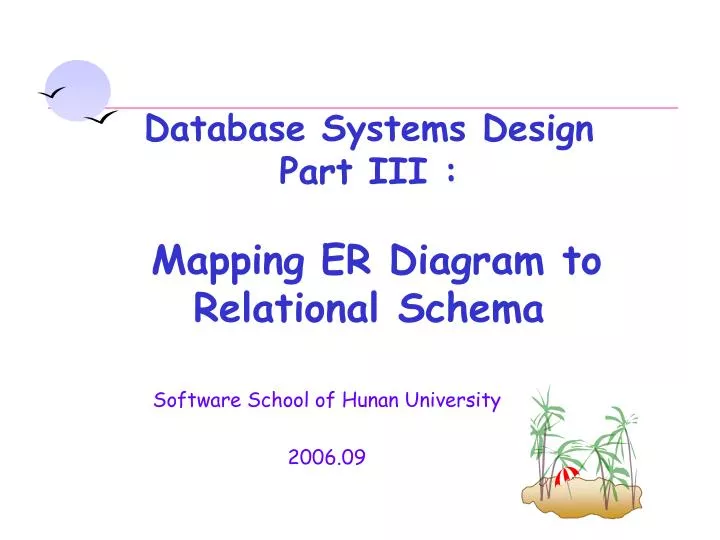 PPT - Database Systems Design Part III : Mapping ER Diagram to ...