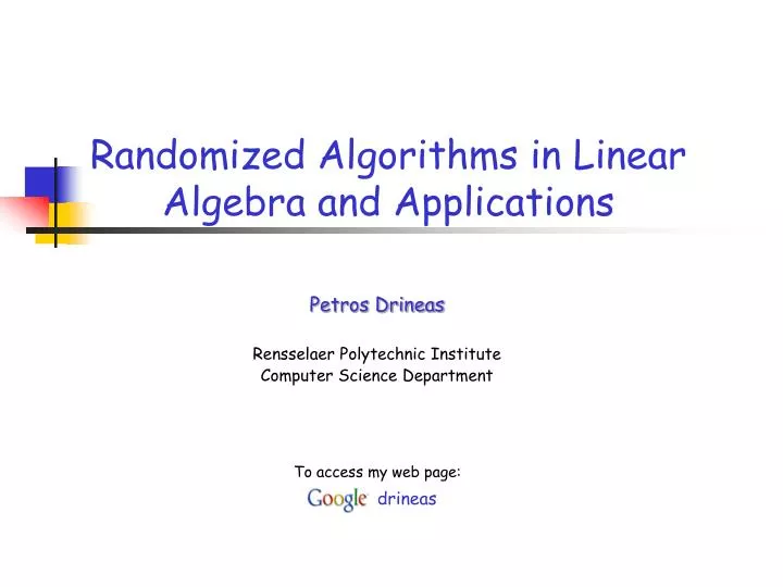 Ppt Randomized Algorithms In Linear Algebra And Applications Powerpoint Presentation Id6603577