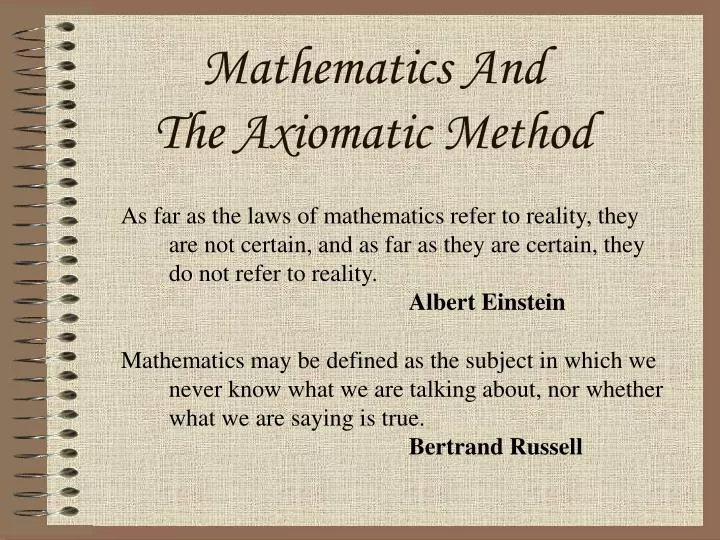 PPT - Mathematics And The Axiomatic Method PowerPoint Presentation ...