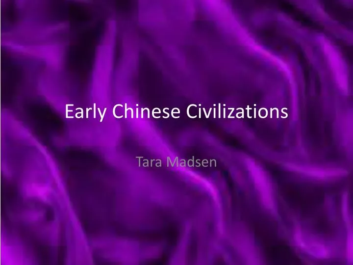 PPT - Early Chinese Civilizations PowerPoint Presentation, free ...