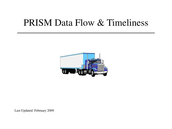 PPT - PRISM Data Flow & Timeliness PowerPoint Presentation, free ...