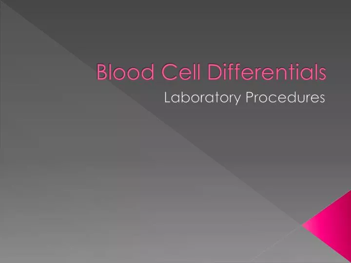PPT - Blood Cell Differentials PowerPoint Presentation, free download ...
