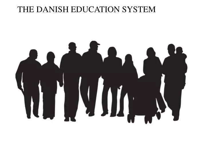 PPT - THE DANISH EDUCATION SYSTEM PowerPoint Presentation, free ...