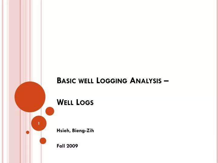 PPT - Basic well Logging Analysis – Well Logs PowerPoint Presentation ...