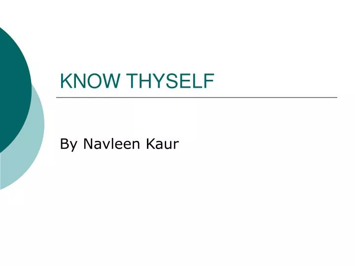 PPT - KNOW THYSELF PowerPoint Presentation, free download - ID:6609659