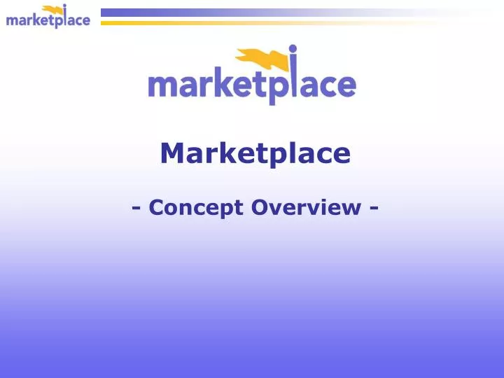 PPT - Marketplace - Concept Overview - PowerPoint Presentation, free ...