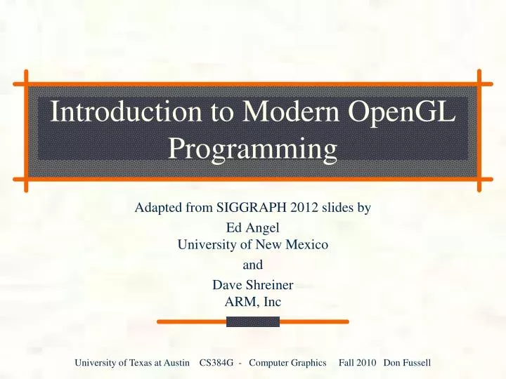 Ppt Introduction To Modern Opengl Programming Powerpoint Presentation Id6610662