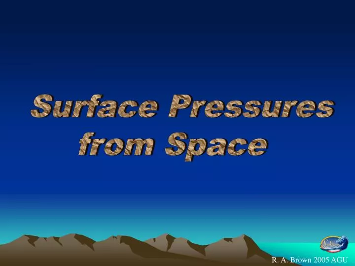 PPT - Surface Pressures from Space PowerPoint Presentation, free ...