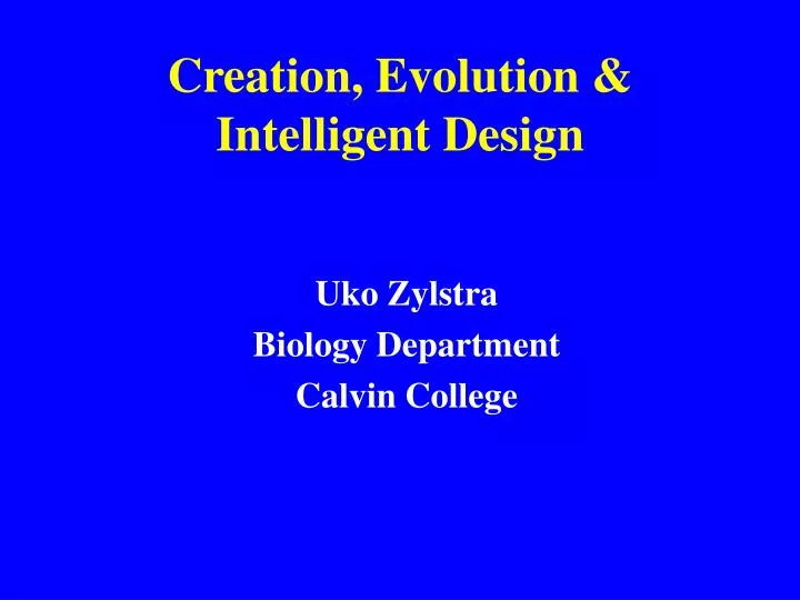 PPT - Creation, Evolution & Intelligent Design PowerPoint Presentation ...
