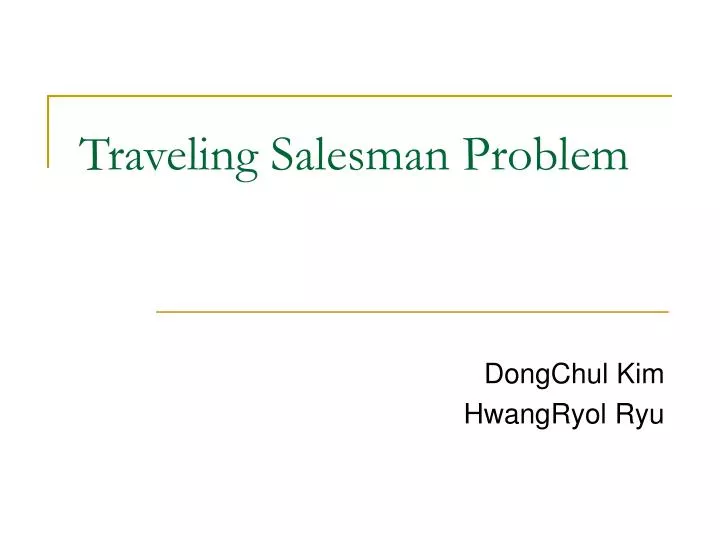 PPT - Traveling Salesman Problem PowerPoint Presentation, free download ... PPT - Traveling Salesman Problem PowerPoint Presentation, free download ...