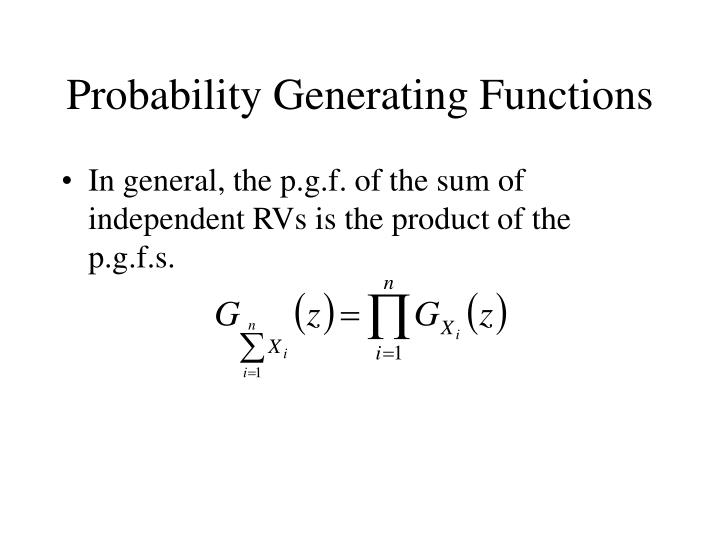 PPT - Probability Generating Functions PowerPoint Presentation - ID:6614644