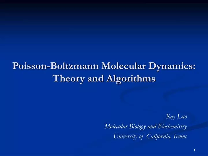 PPT - Poisson-Boltzmann Molecular Dynamics: Theory and Algorithms ...