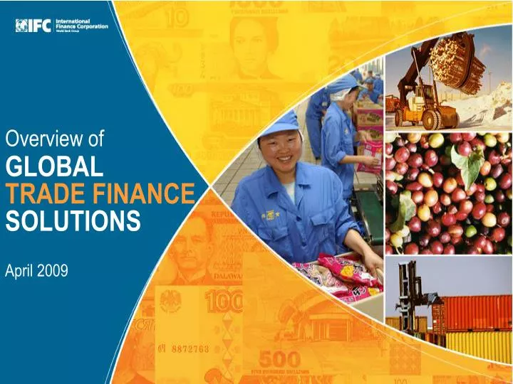 PPT - Overview of GLOBAL TRADE FINANCE SOLUTIONS April 2009 PowerPoint ...