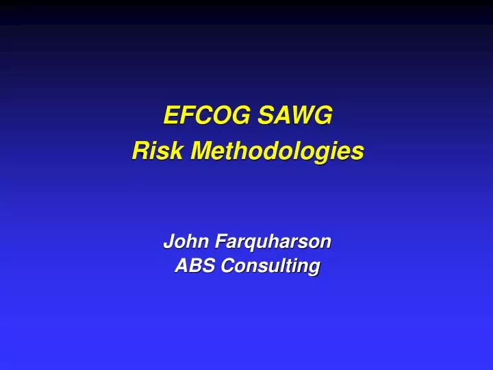 PPT - EFCOG SAWG Risk Methodologies PowerPoint Presentation, free ...