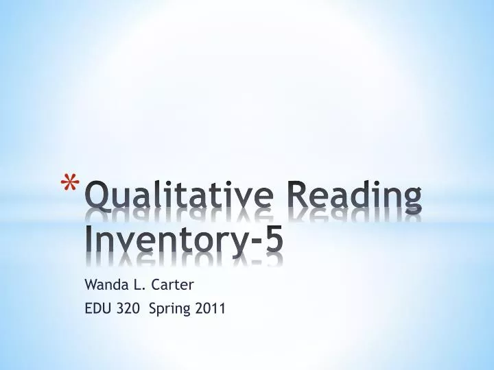 PPT - Qualitative Reading Inventory-5 PowerPoint Presentation, free ...