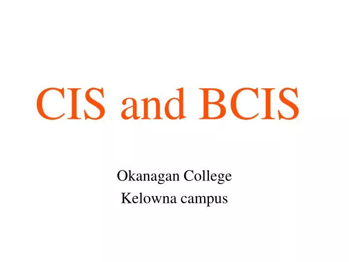 PPT - CIS and BCIS PowerPoint Presentation, free download - ID:6617695