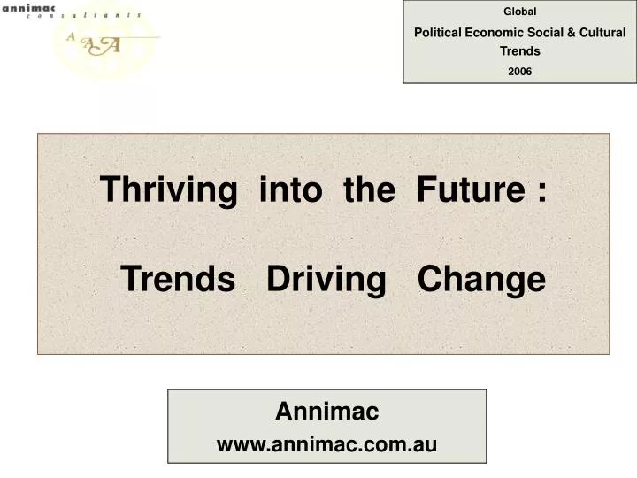 PPT - Thriving into the Future : Trends Driving Change PowerPoint ...