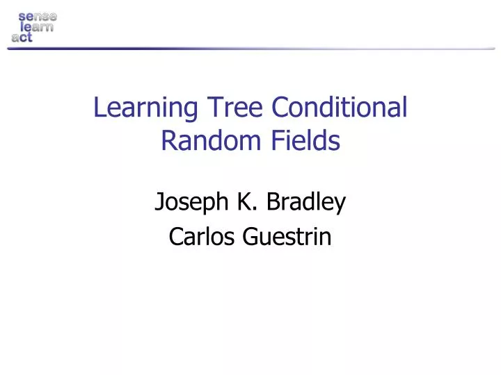 Ppt Learning Tree Conditional Random Fields Powerpoint Presentation Free Download Id 6619333