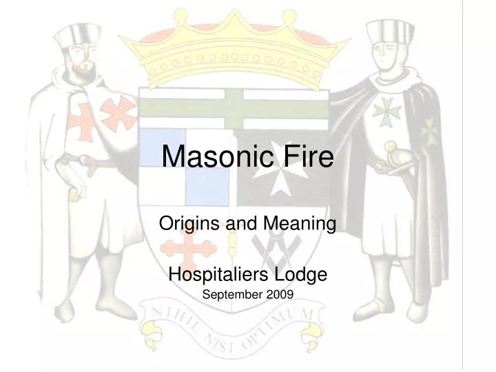 PPT - Masonic Fire PowerPoint Presentation, free download - ID:6619955