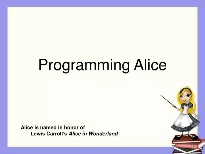 PPT - Programming Alice PowerPoint Presentation, free download - ID:6621890