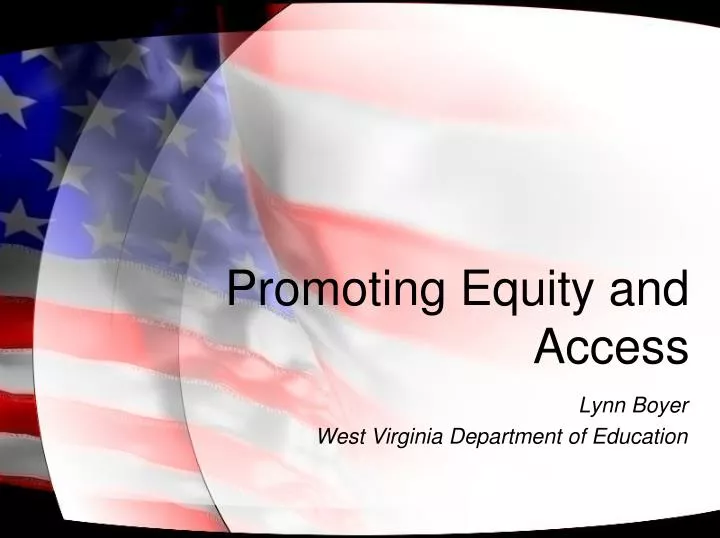 PPT - Promoting Equity and Access PowerPoint Presentation, free ...
