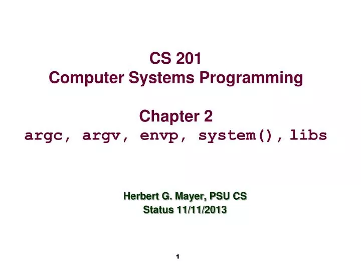 Ppt Cs 201 Computer Systems Programming Chapter 2 Argc Argv Envp System Libs Powerpoint