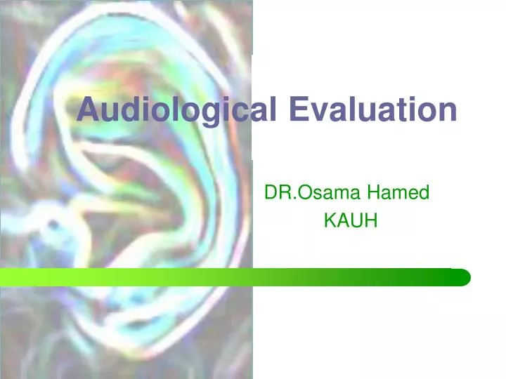 PPT - Audiological Evaluation PowerPoint Presentation, free download ...